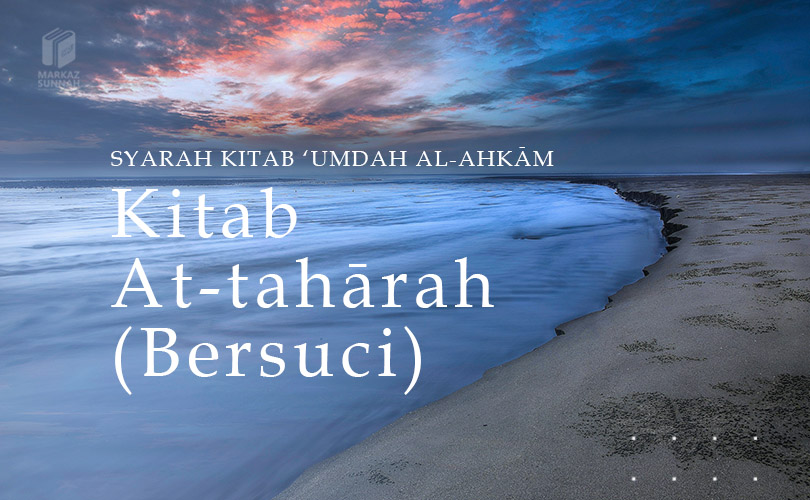 KITAB AṬ-ṬAHĀRAH (BERSUCI)