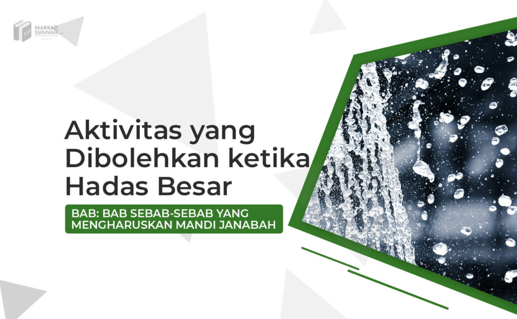 AKTIVITAS YANG DIBOLEHKAN KETIKA HADAS BESAR
